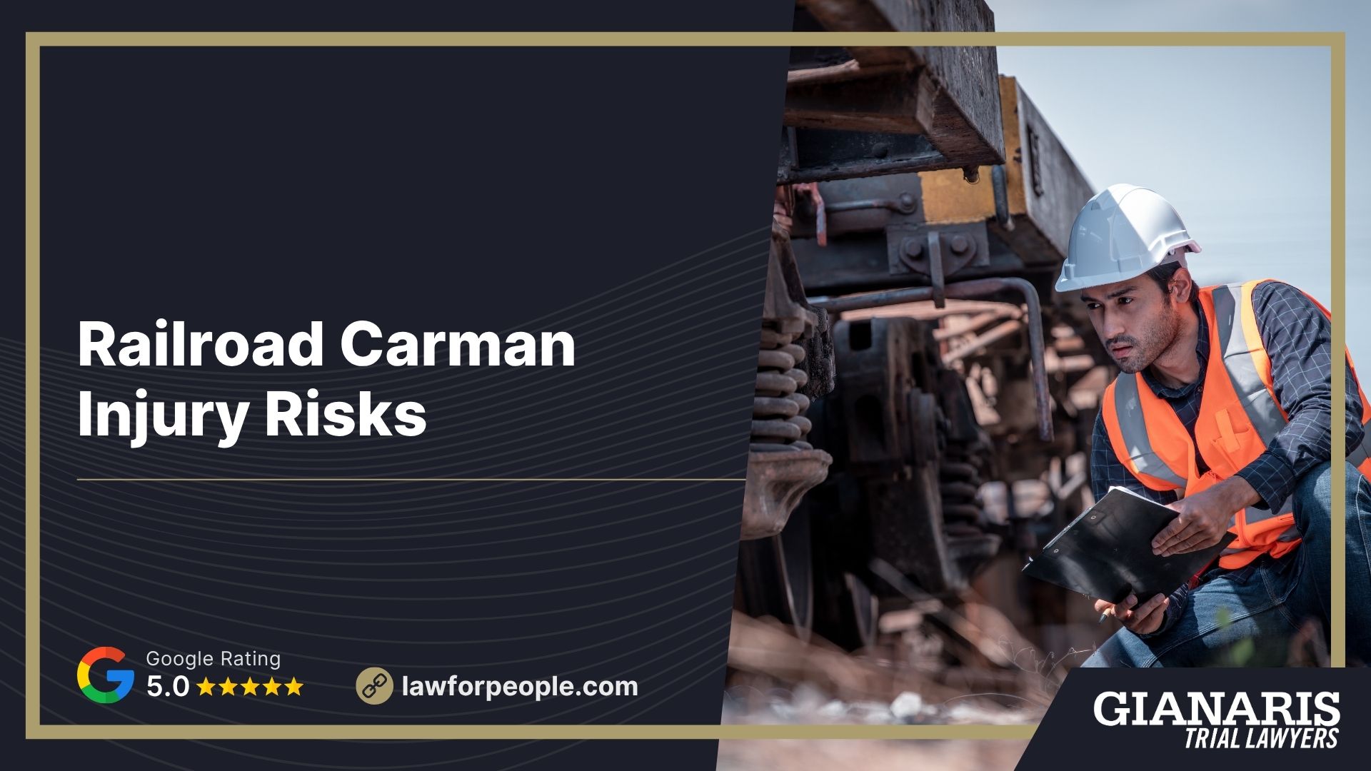 Railroad Carman Injury Risks [2025 Guide] | Gianaris Trial Lawyers