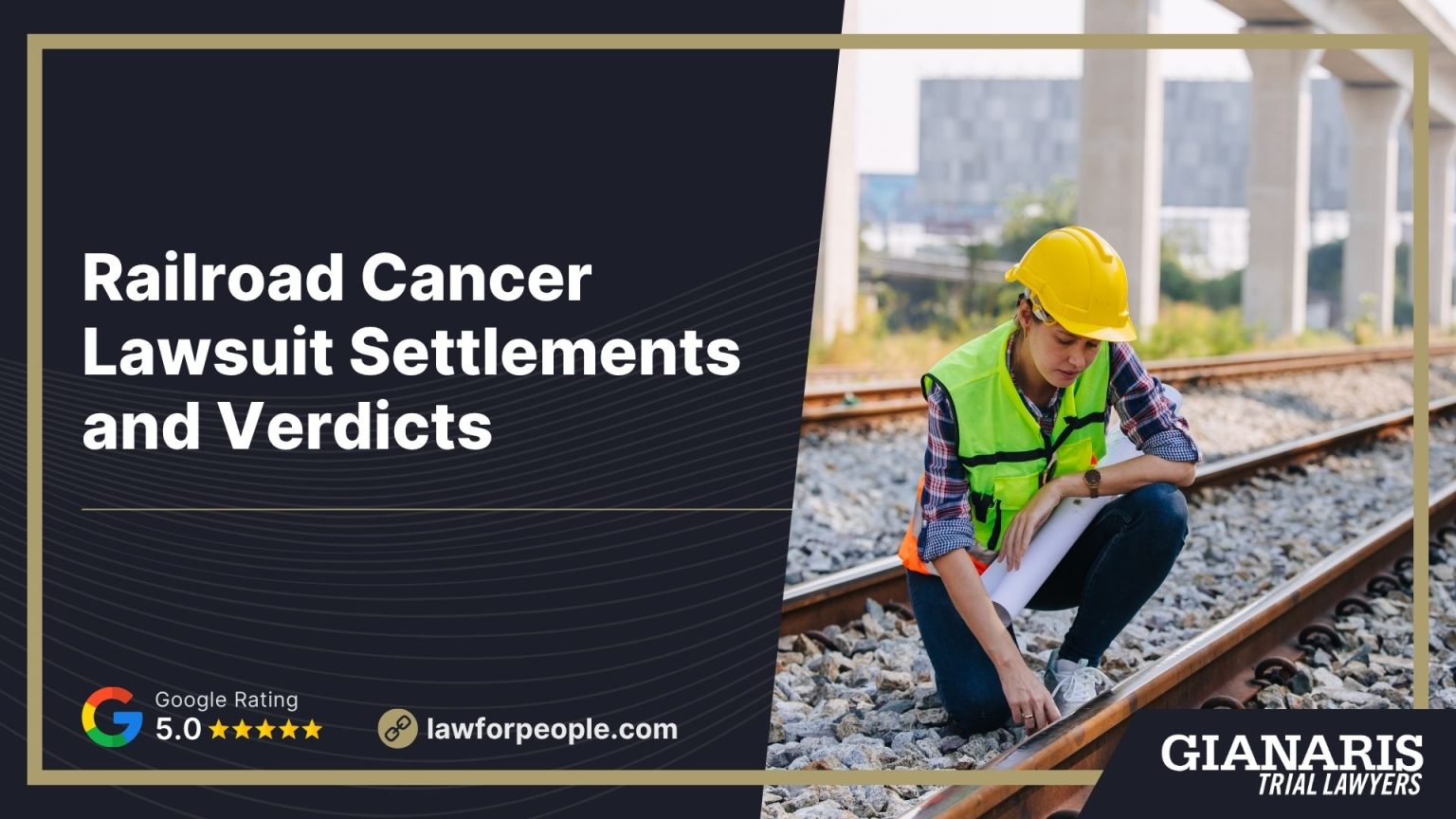 Railroad Cancer Lawsuit Settlements & Verdicts [2026 Guide]